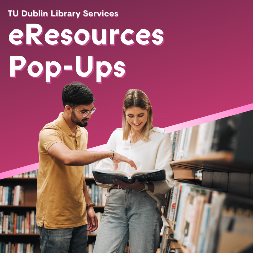 Library eResources Pop-Ups | TU Dublin